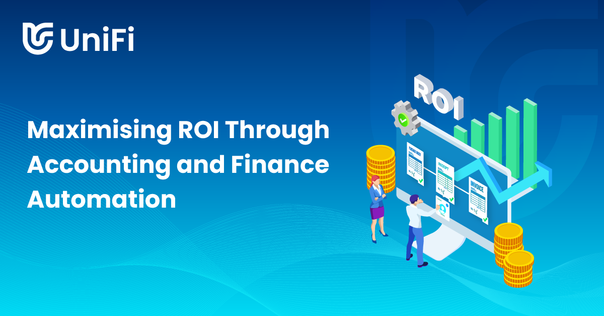 Maximising ROI Through Accounting and Finance Automation - UniFi